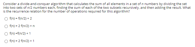 Solved Consider a divide-and-conquer algorithm that | Chegg.com