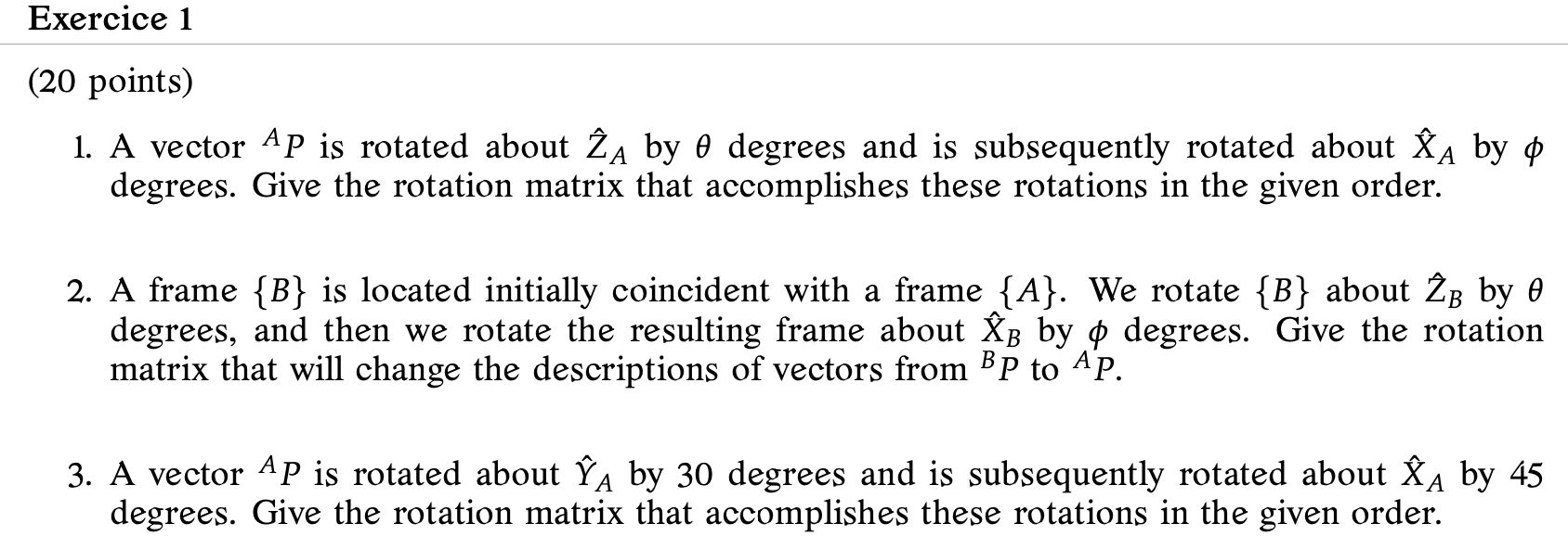 Solved 1. A vector AP is rotated about Z^A by θ degrees and | Chegg.com