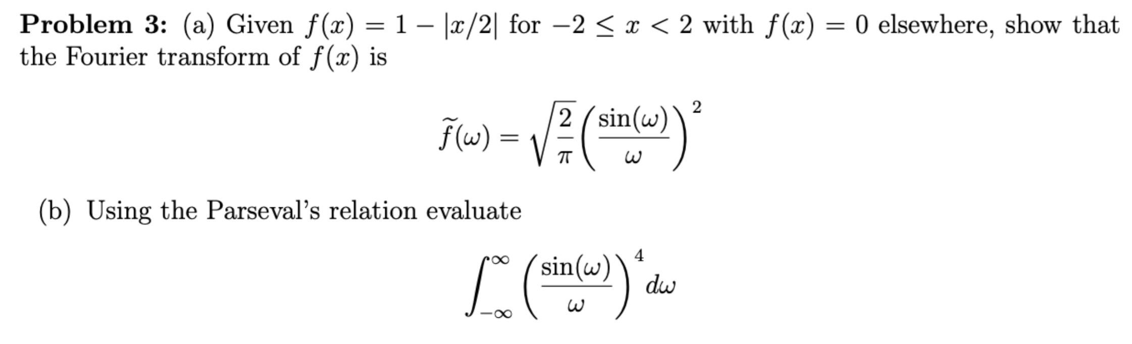 Solved Problem 3: (a) Given f(x)=1−∣x/2∣ for −2≤x