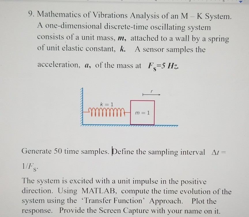 Solved 9. Mathematics of Vibrations Analysis of an M - K | Chegg.com