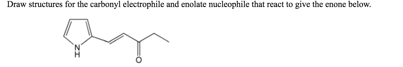 Solved Draw structures for the carbonyl electrophile and | Chegg.com