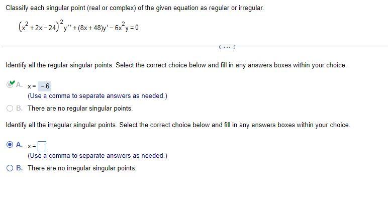 Solved Classify each singular point (real or complex) of the | Chegg.com