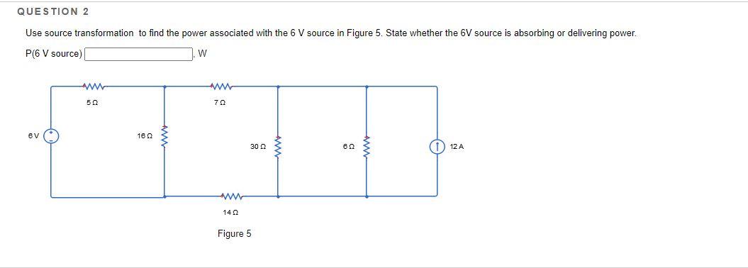 Solved Question 2 Use Source Transformation To Find The