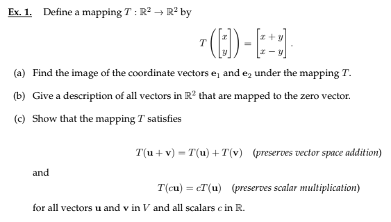 Solved Ex. 1. Define a mapping T : R2 + R2 by 1 + y т - y | Chegg.com
