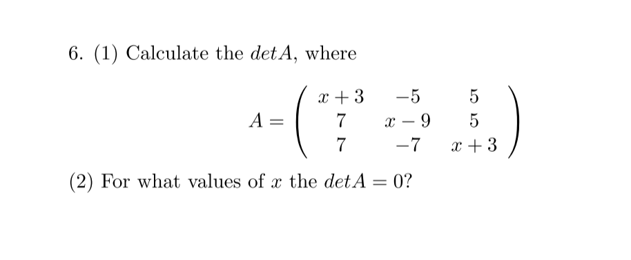 Solved 6. (1) Calculate the detA, where | Chegg.com