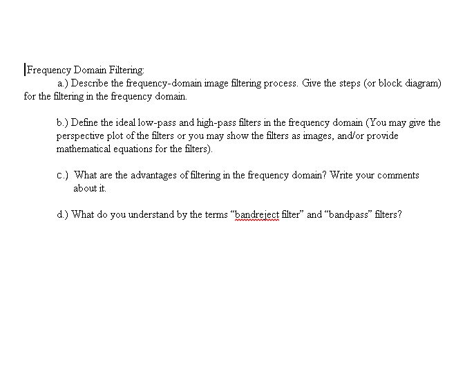 Solved |Frequency Domain Filtering a.) Describe the | Chegg.com