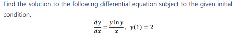 Solved Find the solution to the following differential | Chegg.com