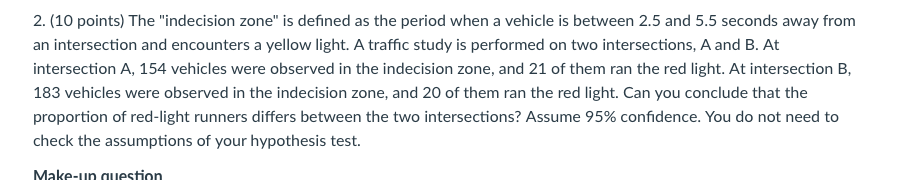 Solved 2. (10 points) The "indecision zone" is defined as | Chegg.com