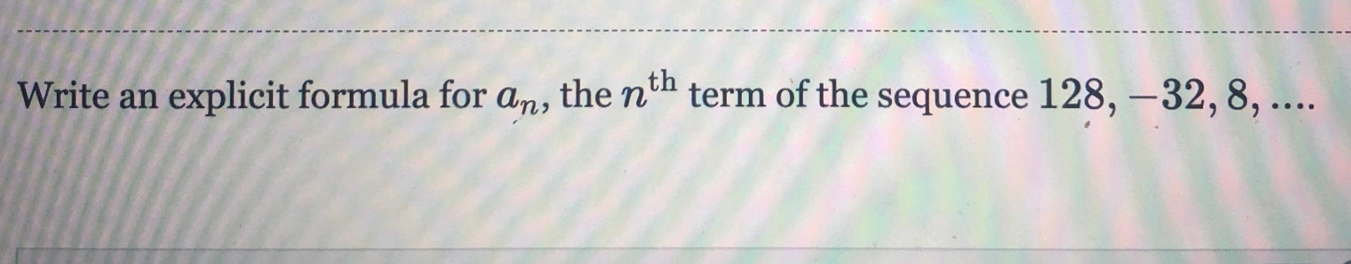 Solved Write an explicit formula for An, the nth term of the | Chegg.com