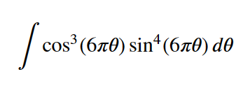 Solved ∫﻿﻿cos3(6πθ)sin4(6πθ)dθ | Chegg.com