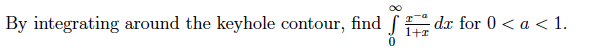 Solved By integrating around the keyhole contour, fin x for | Chegg.com