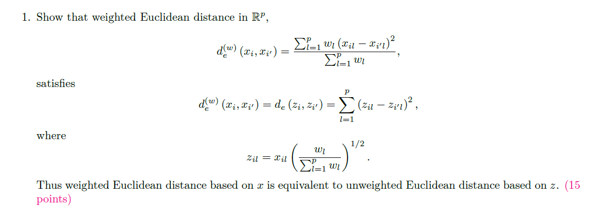 Solved 1. Show that weighted Euclidean distance in RP, du) | Chegg.com