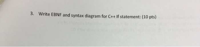 Solved 3. Write EBNF and syntax diagram for C++ If | Chegg.com