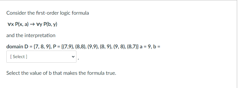 Solved Consider the first-order logic formula 1x P(x, a) → | Chegg.com