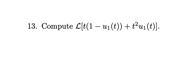 Solved L[t(1−u1(t))+t2u1(t)] | Chegg.com
