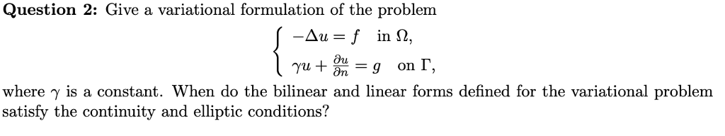 Solved Question 2: Give a variational formulation of the | Chegg.com