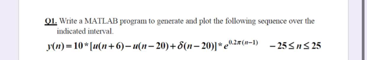 Solved 01 Write A Matlab Program To Generate And Plot The 9550