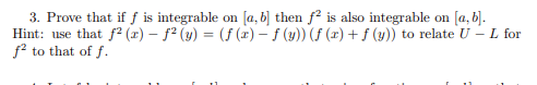 Solved 3. Prove that if f is integrable on [a,b] then f2 is | Chegg.com