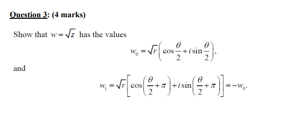Solved Show that w=z has the values w0=r(cos2θ+isin2θ), and | Chegg.com