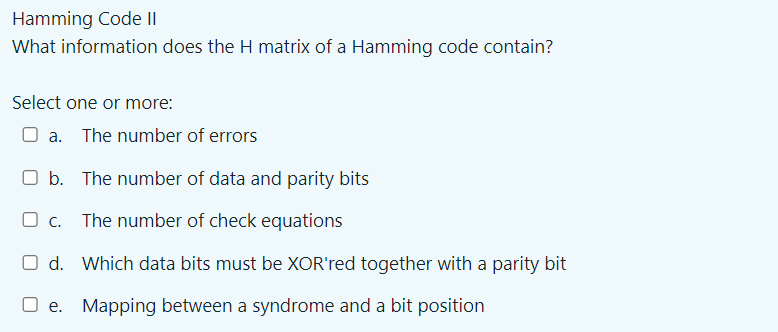 Solved Hamming Code II What information does the H matrix of | Chegg.com
