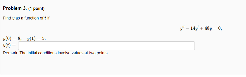 Solved Find y as a function of t if y′′−14y′+48y=0, | Chegg.com