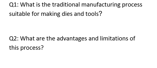 Solved Q1: What is the traditional manufacturing process | Chegg.com