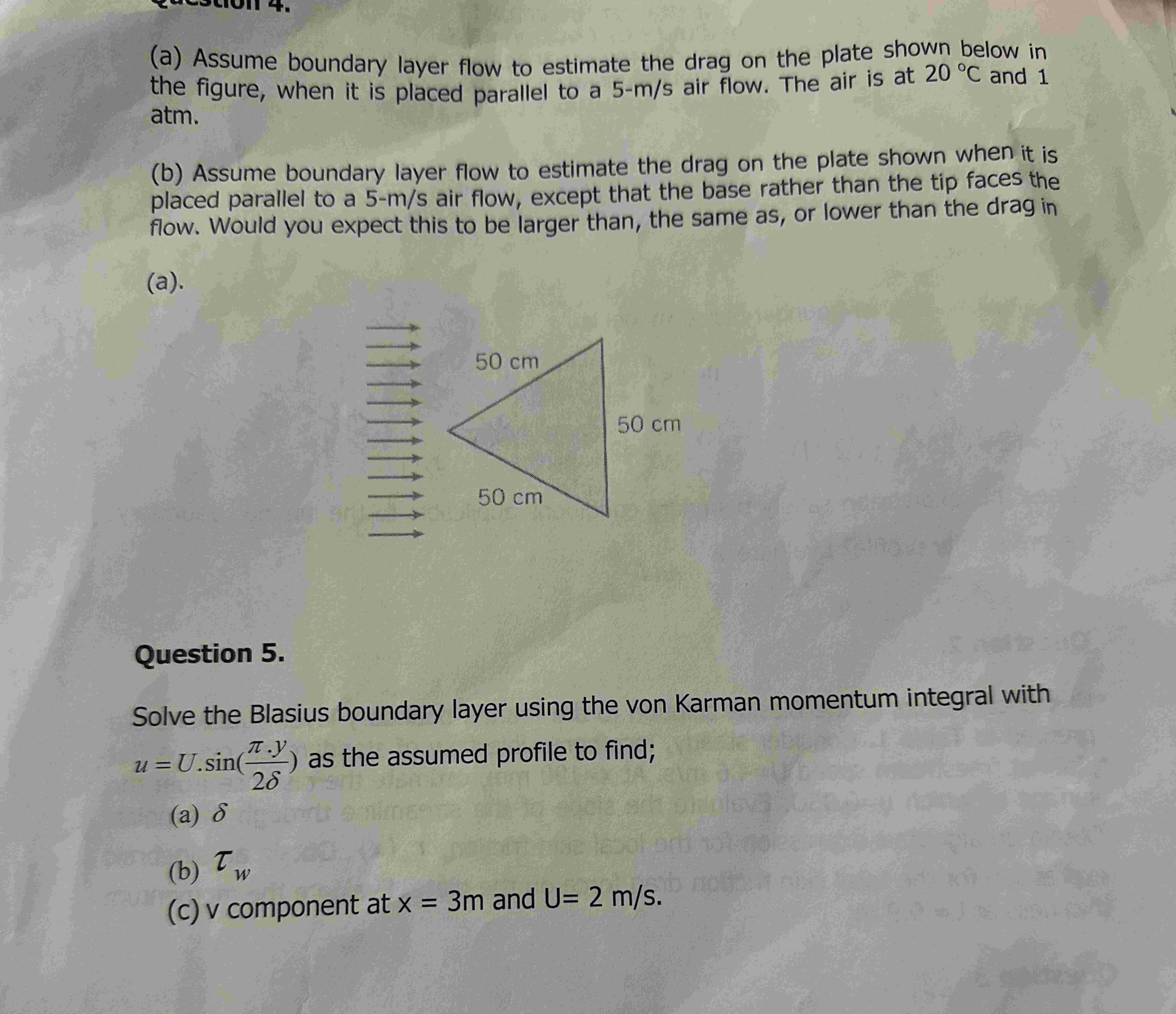 Solved (a) ﻿Assume boundary layer flow to ﻿estimate the drag | Chegg.com