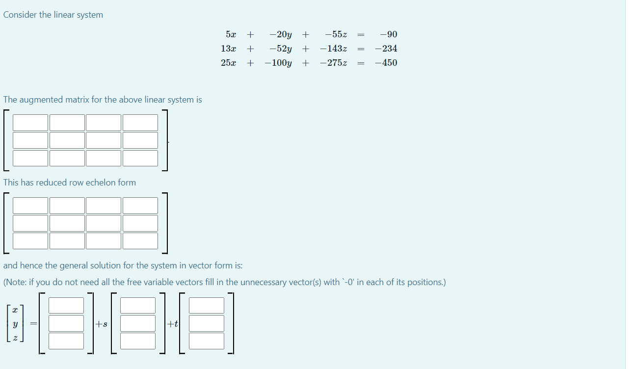 Solved Consider the linear system 5.2 + + -90 -552 -1432 132 | Chegg.com