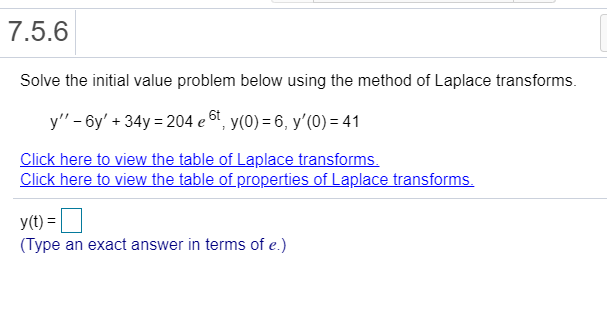 Solved 7.5.6 Solve the initial value problem below using the | Chegg.com