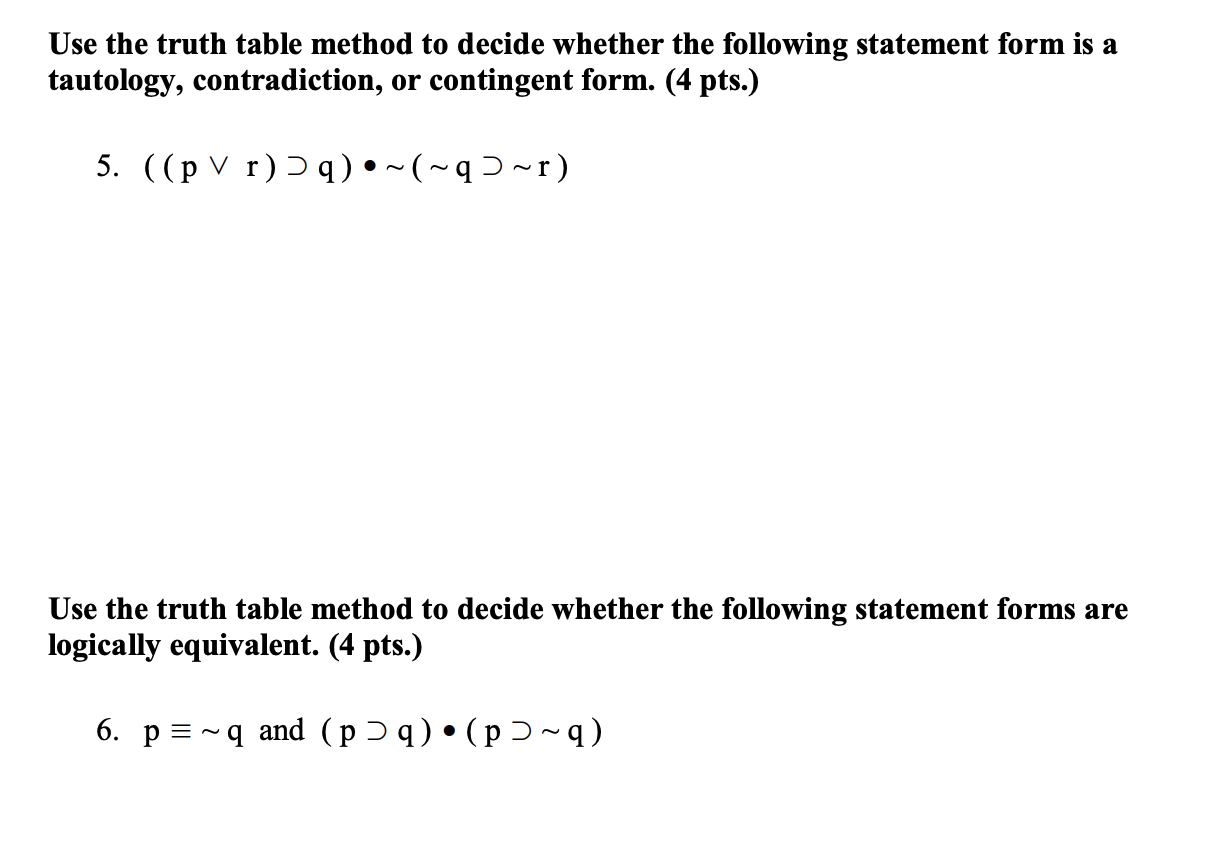 Solved Use the truth table method to decide whether the | Chegg.com