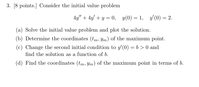 Solved 3. [8 points.] Consider the initial value problem | Chegg.com