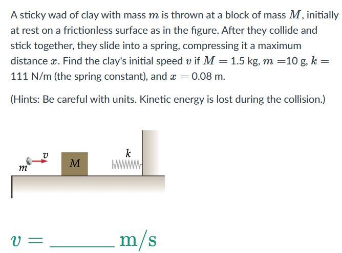 Solved A sticky wad of clay with mass m is thrown at a block | Chegg.com