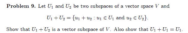 Problem 9. Let U1 and U2 be two subspaces of a vector | Chegg.com