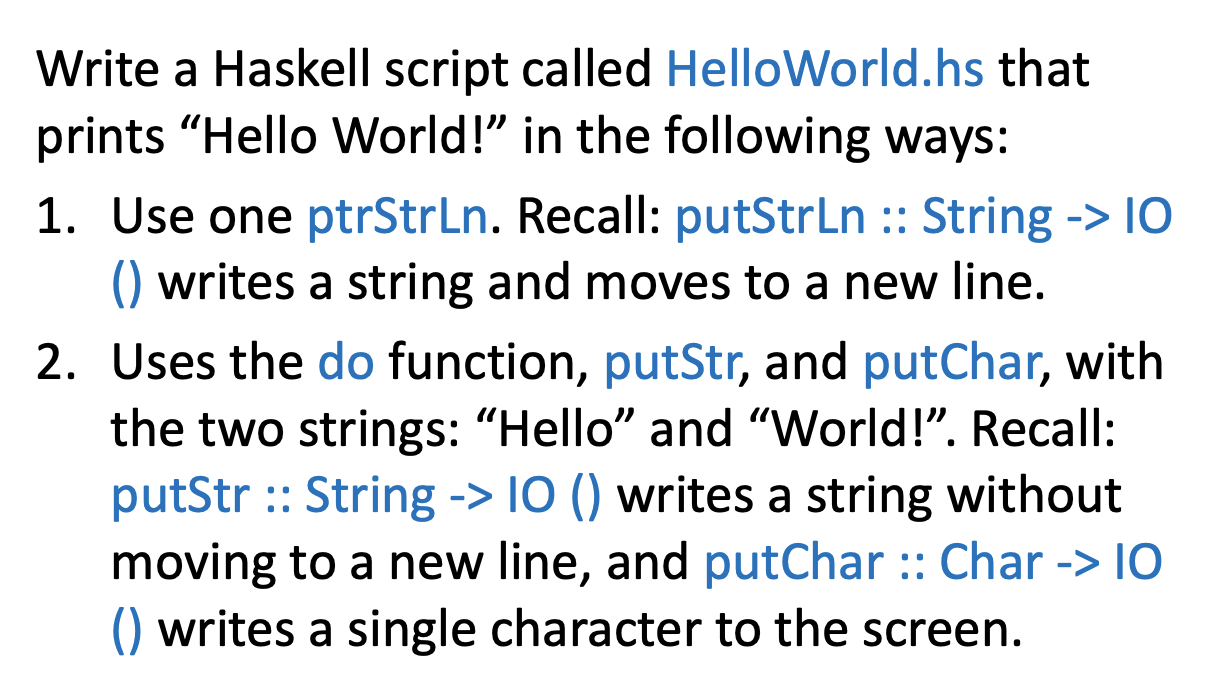 Solved Write a Haskell script called HelloWorld.hs that | Chegg.com