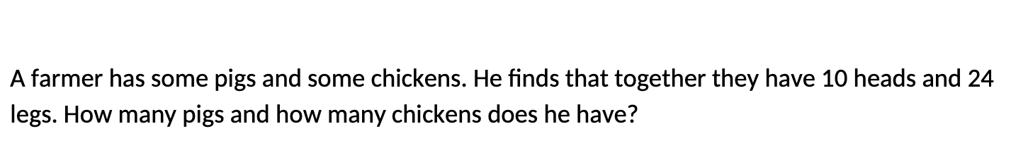 Solved A farmer has some pigs and some chickens. He finds | Chegg.com