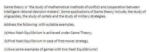 Solved Game theory is "the study of mathematical methods of | Chegg.com