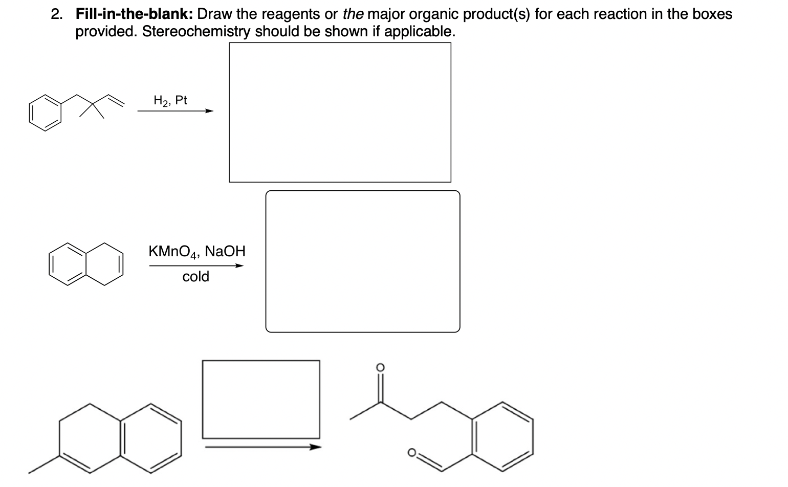 Solved 2. Fill-in-the-blank: Draw the reagents or the major | Chegg.com