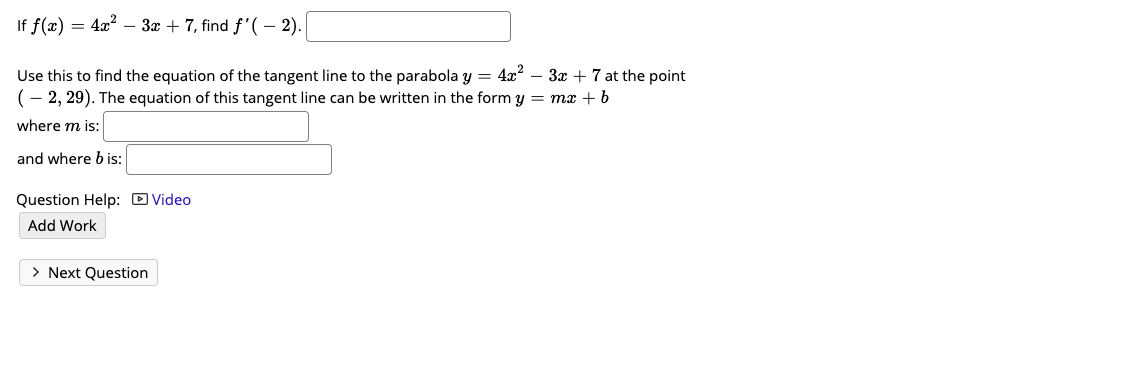 Solved If f(x) = 4x2 – 3x + 7, find f'( – 2). Use this to | Chegg.com