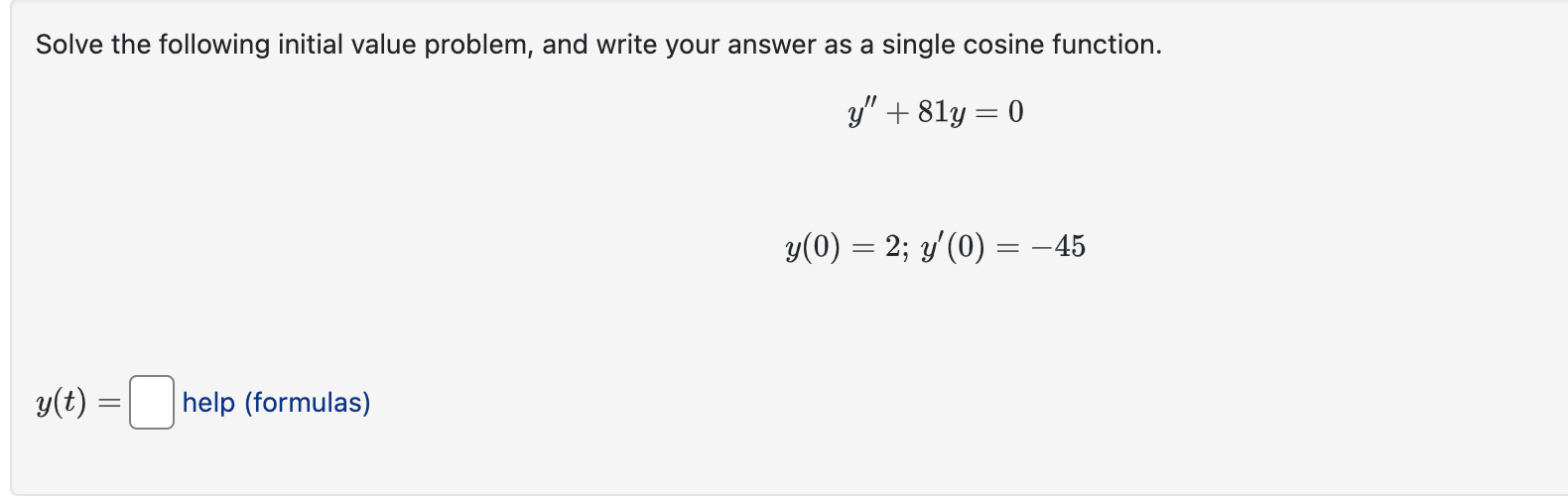 Solved Solve the following initial value problem, and write | Chegg.com