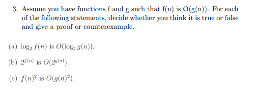 Solved 3. Assume you have functions f and g such that f(n) | Chegg.com