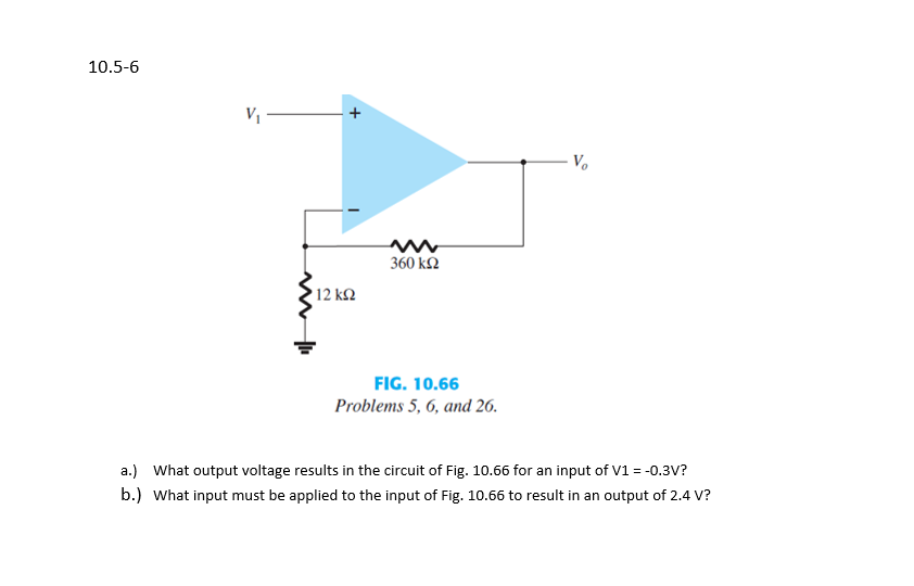 Solved 10.5-6 Vi + 360 k 2 12 ΚΩ FIG. 10.66 Problems 5, 6, | Chegg.com