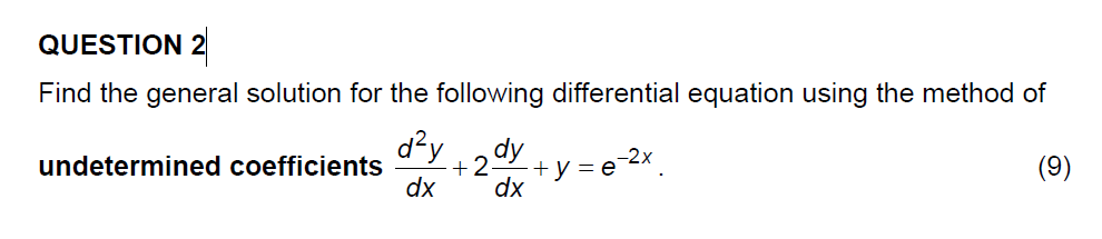 Solved QUESTION 2 Find the general solution for the | Chegg.com