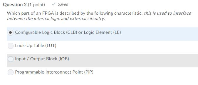 Solved uestion 2 (1 point) 、/ Saved Which part of an FPGA is | Chegg.com