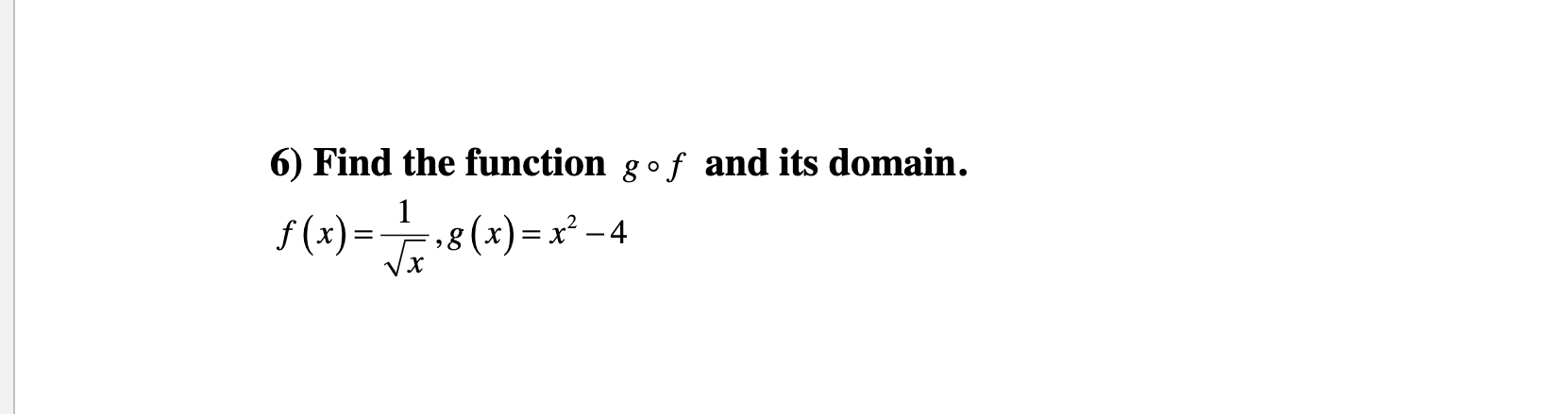 Solved 6) Find the function gof and its domain. 1 1,8(x)= x² | Chegg.com