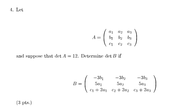 Solved 4. Let (1 02 3 A= bị ba bz Ci C2 C3 and suppose that | Chegg.com