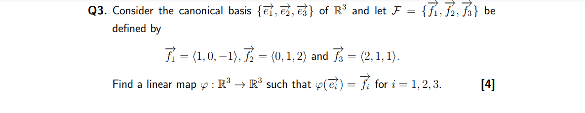 Solved Q3. Consider the canonical basis {e1,e2,e3} of R3 and | Chegg.com