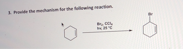 Solved 3. Provide the mechanism for the following reaction. | Chegg.com