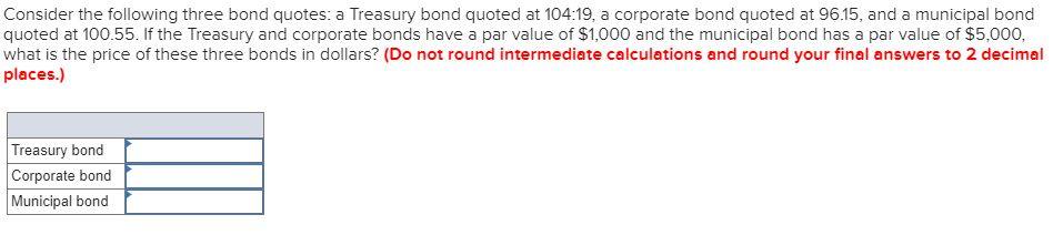 Solved Consider the following three bond quotes: a Treasury | Chegg.com