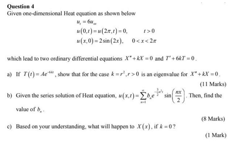Solved Question 4 Given one-dimensional Heat equation as | Chegg.com