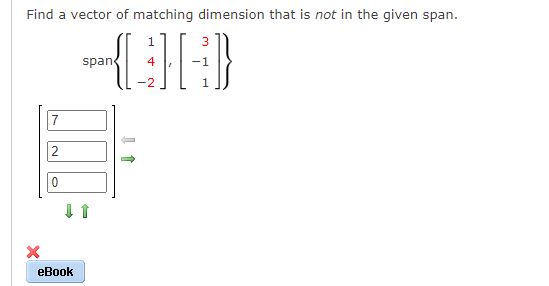 Solved Find a vector of matching dimension that is not in | Chegg.com